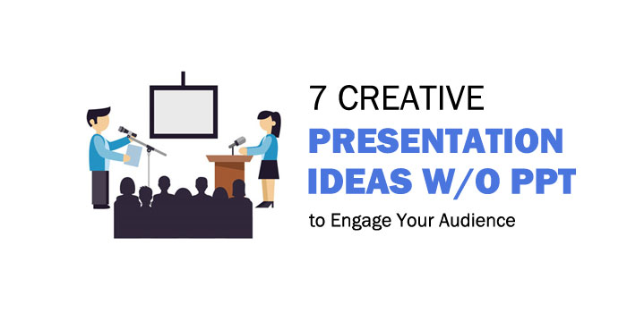 Creative Presentation Ideas Without PowerPoint 7 Unique Ways To Engage 